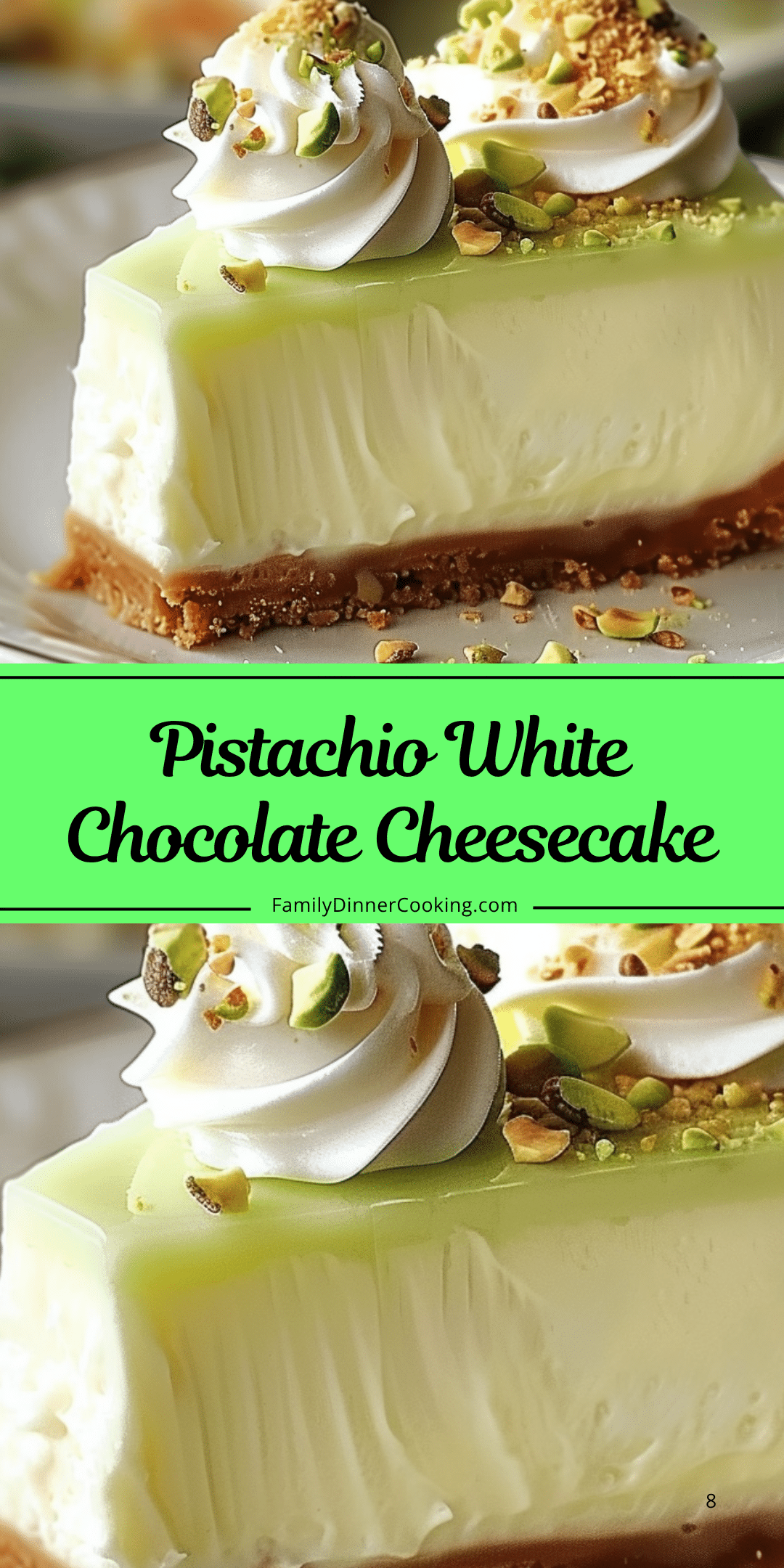 Pistachio White Chocolate Cheesecake | Family Dinner Cooking
